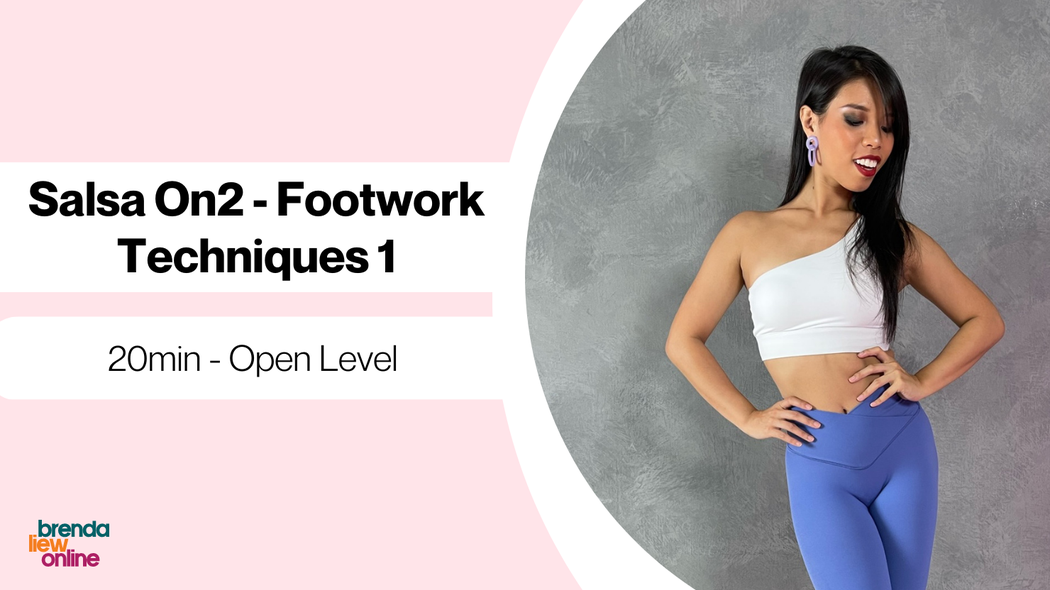 Footwork Techniques Transformation - Salsa On2 | Brenda Liew Online