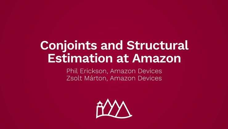 Sawtooth Software Academy | Conjoints and Structural Estimation at Amazon | CR6