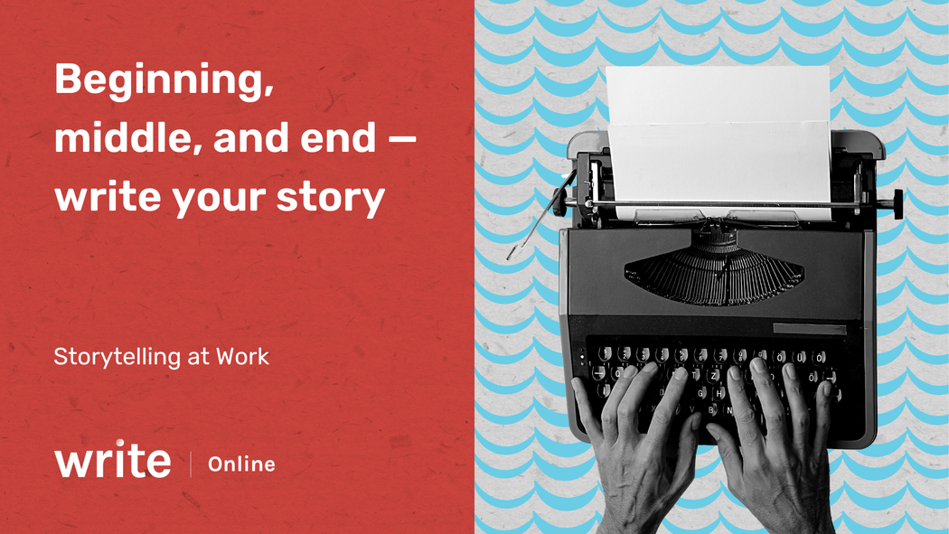Write Online | How to use storytelling at work | Business writing courses