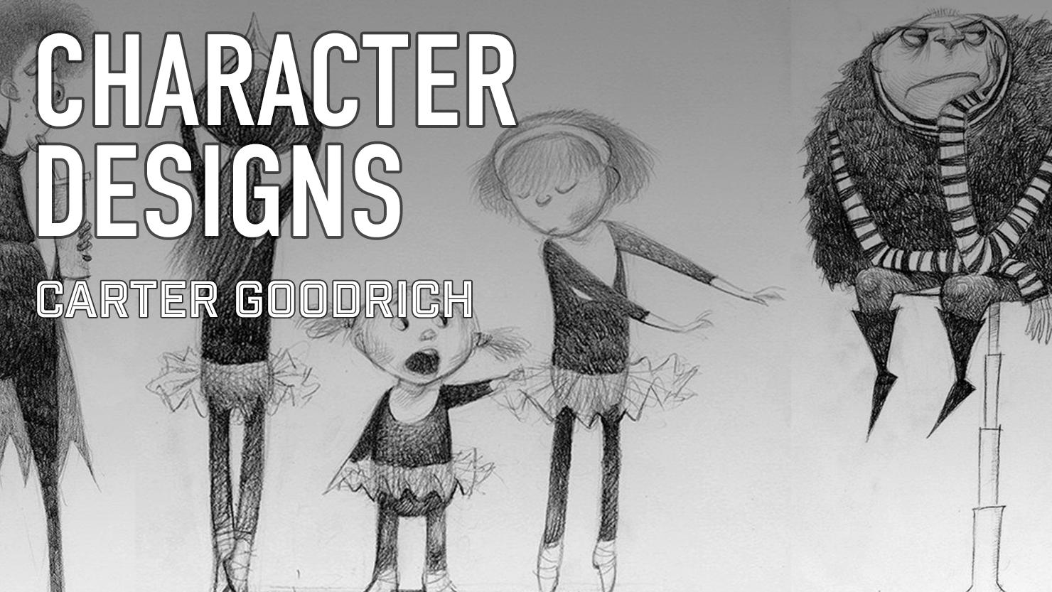 Carter Goodrich : Concept Art for the Industry